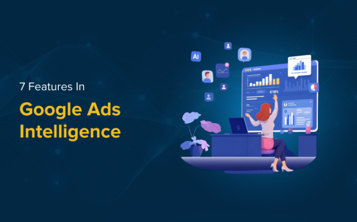 7 Features In Google Ads Intelligence - SmartSites