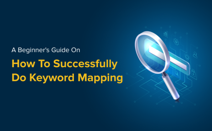 A Beginner's Guide On How To Successfully Do Keyword Mapping - SmartSites