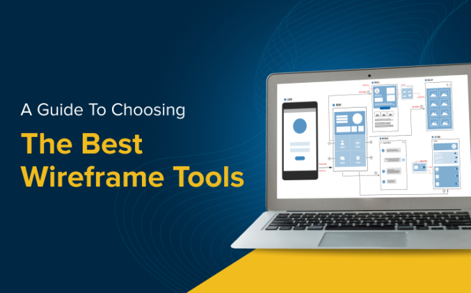 A Guide To Choosing The Best Wireframe Tools - SmartSites