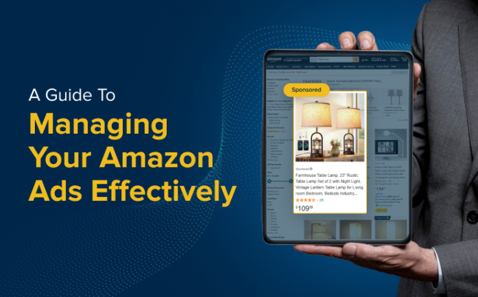 A Guide To Managing Your Amazon Ads Effectively - SmartSites