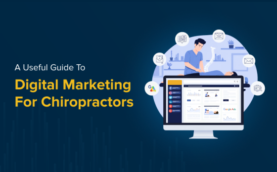 A Useful Guide To Digital Marketing For Chiropractors Smartsites