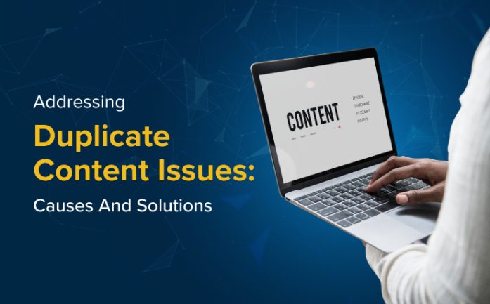 Addressing Duplicate Content Issues: Causes And Solutions - SmartSites