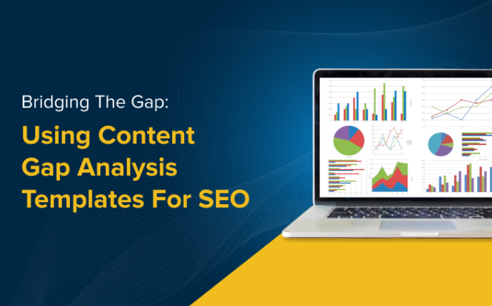 Bridging The Gap: Using Content Gap Analysis Templates For SEO - SmartSites
