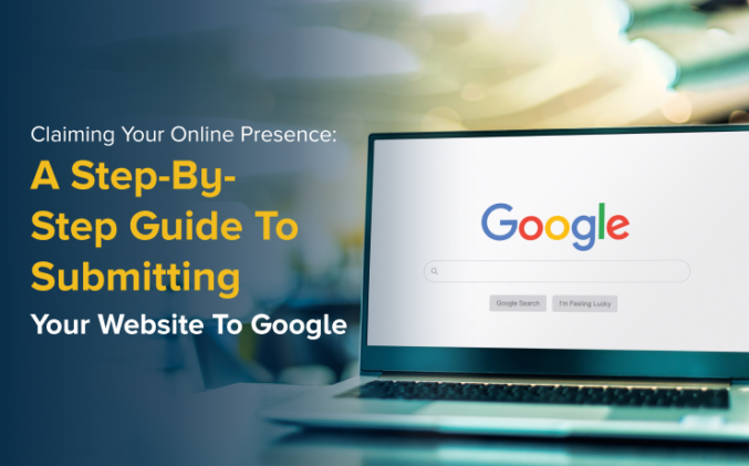 Claiming Your Online Presence: A Step-By-Step Guide To Submitting Your ...