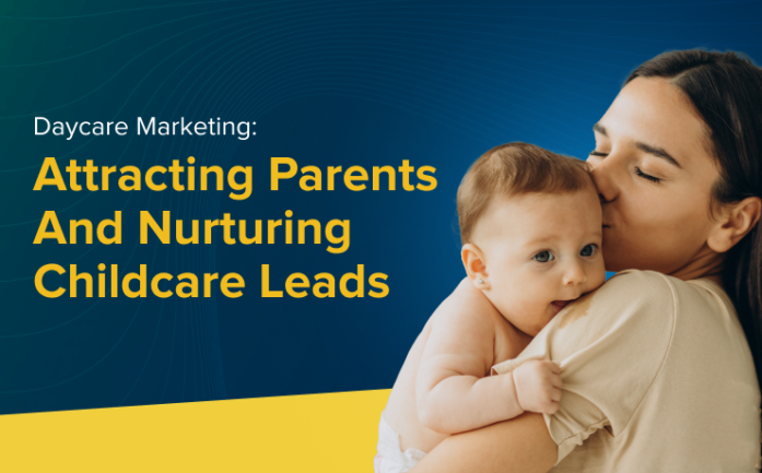 Daycare Marketing and Nurturing Childcare Leads | SmartSites