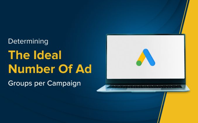 Determining The Ideal Number Of Ad Groups per Campaign - SmartSites