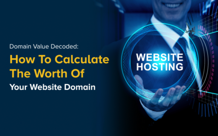 Domain Value Decoded: How To Calculate The Worth Of Your Website Domain ...