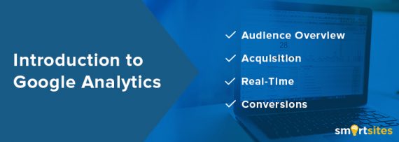 A Guide To Using Google Analytics | Digital Marketing Blog SmartSites
