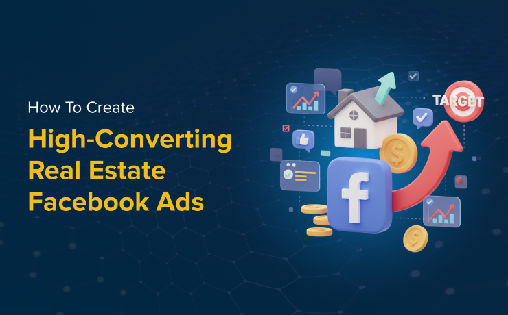 How To Create High-Converting Real Estate Facebook Ads - SmartSites