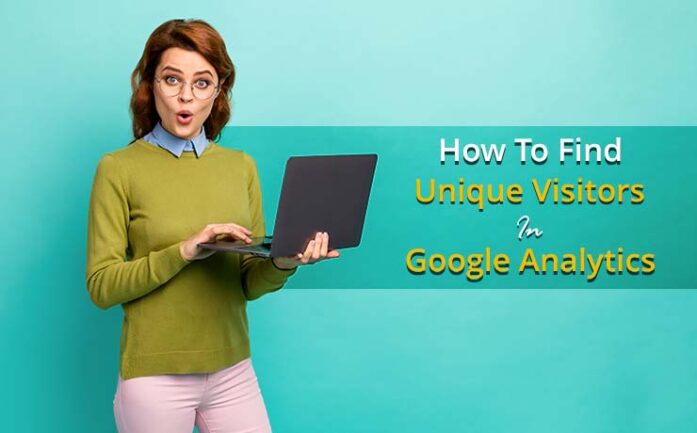 How To Find Unique Visitors In Google Analytics - SmartSites