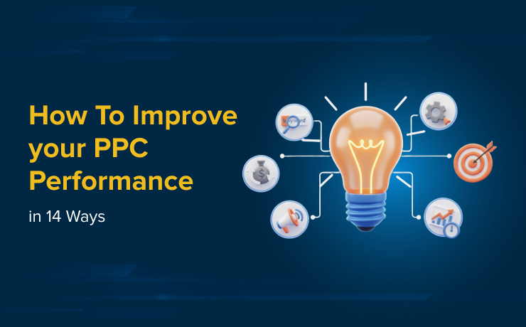 How To Improve Your PPC Performance In 14 Ways - SmartSites