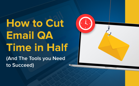 How to Cut Email QA Time in Half - SmartSites