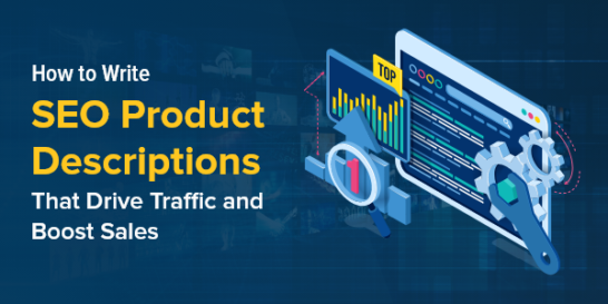 How to Write SEO Product Descriptions That Drive Traffic and Boost ...