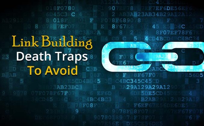 Link Building Death Traps To Avoid | Digital Marketing Blog SmartSites