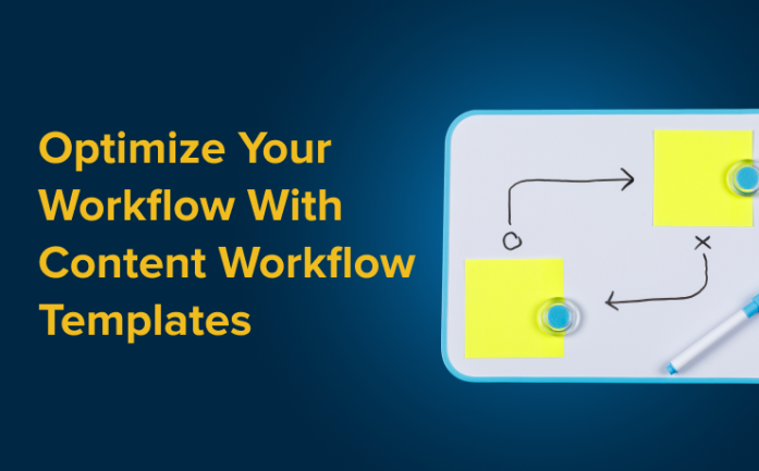 Optimize Your Workflow With Content Workflow Templates Smartsites