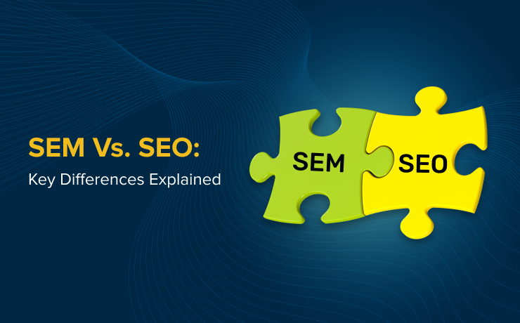 SEM Vs. SEO: Key Differences Explained - SmartSites