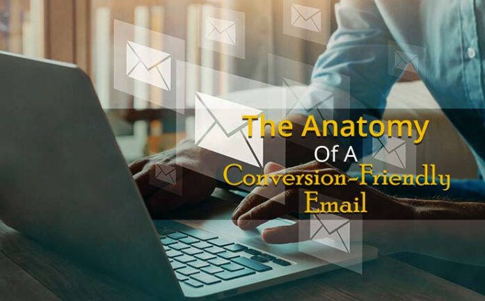The Anatomy Of A Conversion-Friendly Email [Infographic] - SmartSites