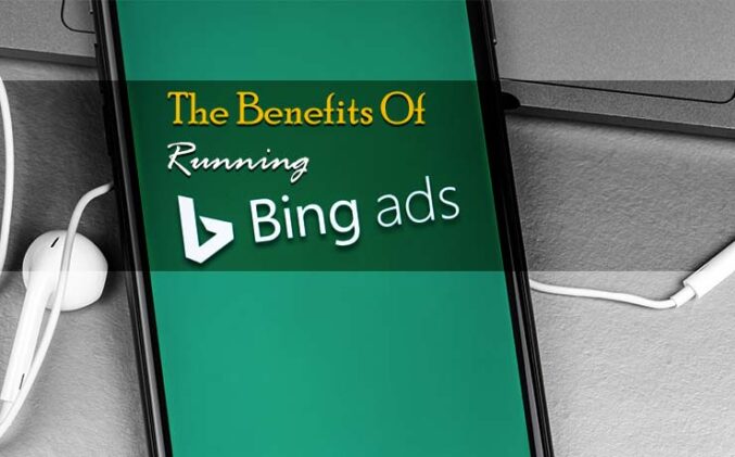 The Benefits Of Running Bing Ads - SmartSites
