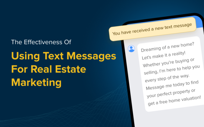 The Effectiveness Of Using Text Message For Real Estate Marketing ...