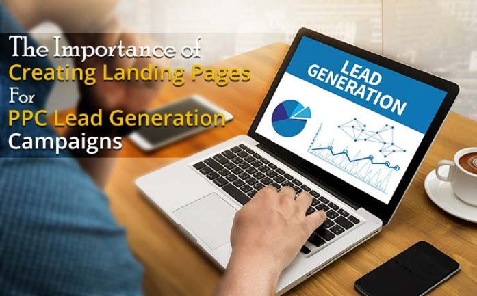 The Importance of Creating Landing Pages For PPC Lead Generation ...