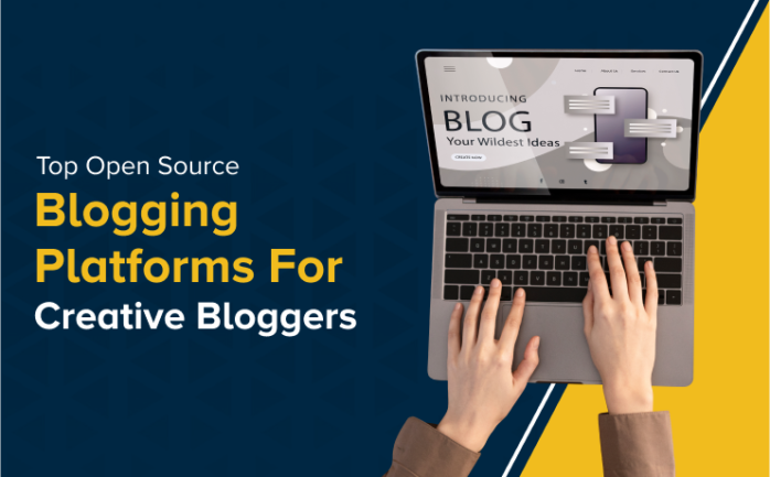 Top Open-Source Blogging Platforms For Creative Bloggers - SmartSites