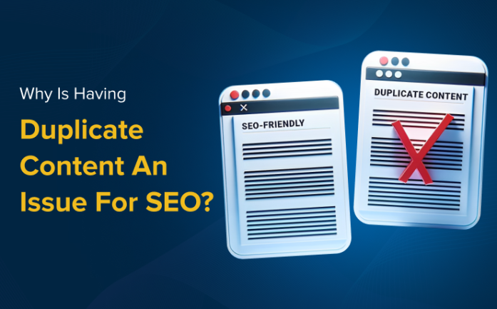 Why Is Having Duplicate Content An Issue For SEO? - SmartSites