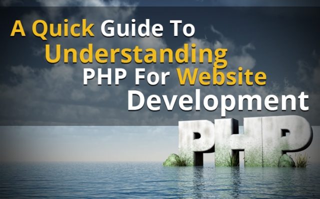 A Quick Guide To Understanding PHP For Website Development | Digital ...