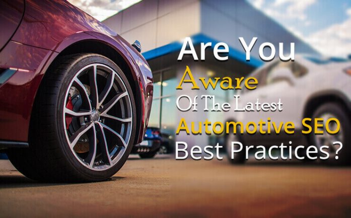 Are You Aware Of The Latest Automotive SEO Best Practices? - SmartSites