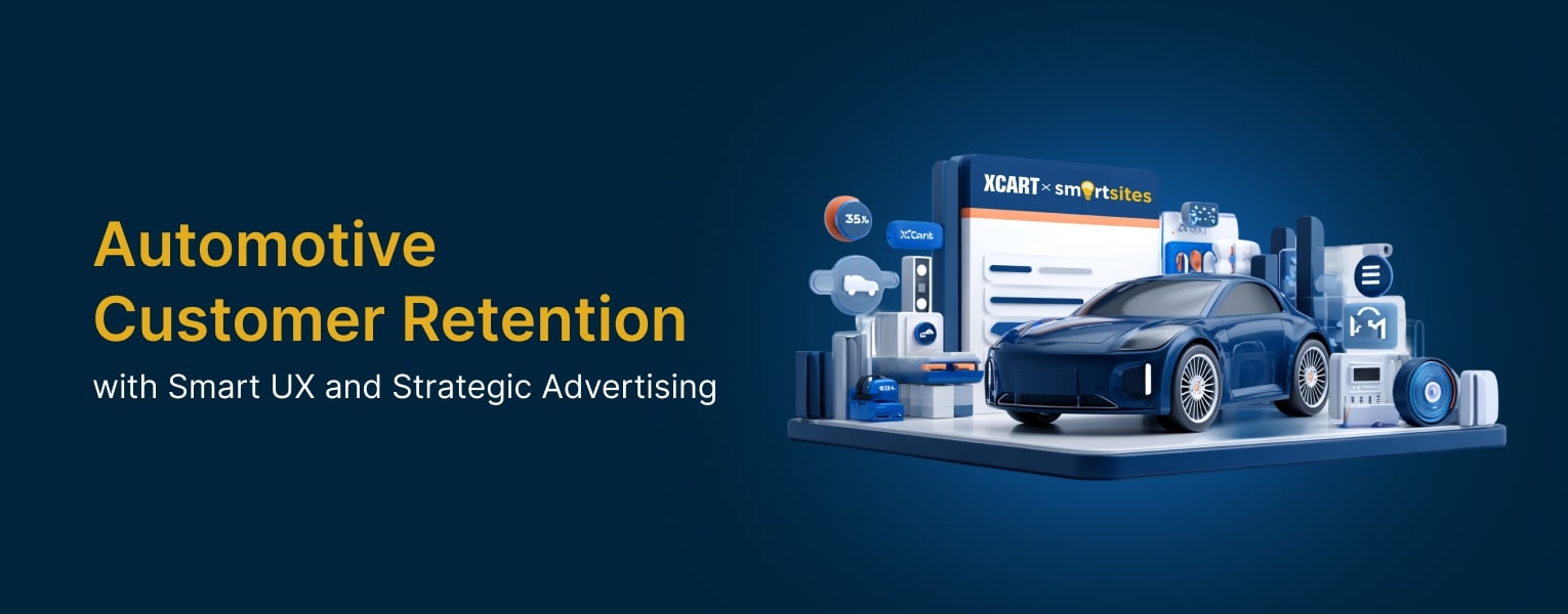 Automotive Customer Retention with Smart UX and Strategic Advertising ...