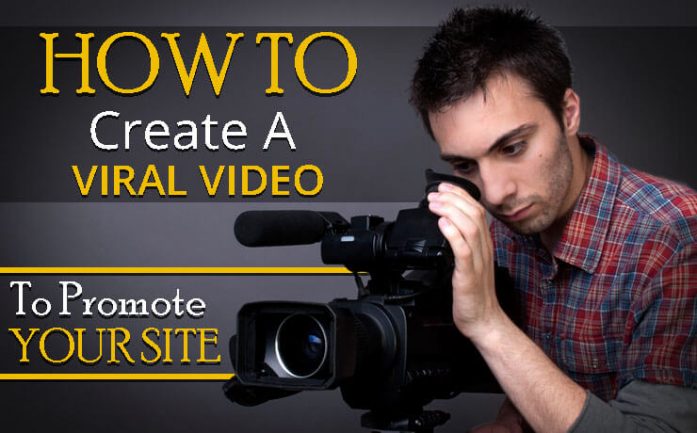 How To Create A Viral Video To Promote Your Site | Digital Marketing ...