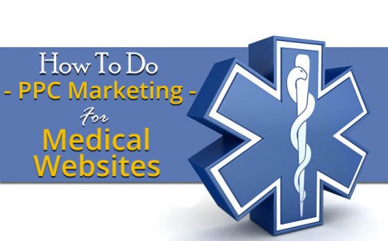 How To Do PPC Marketing For Medical Websites | Digital Marketing Blog ...