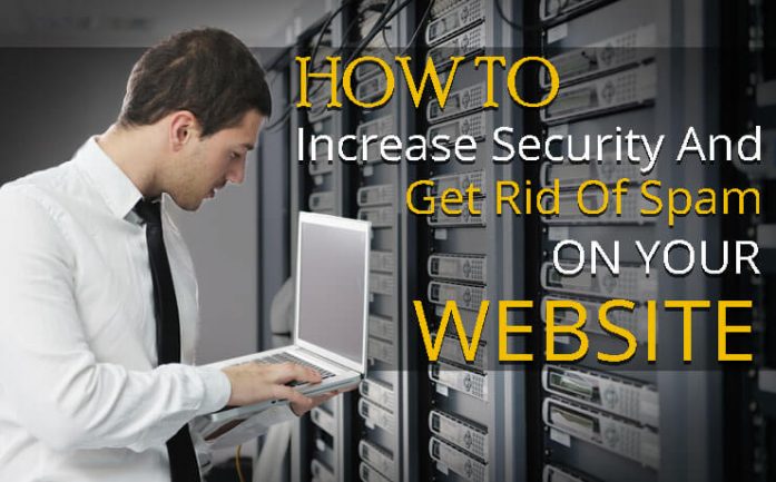 How To Increase Security And Get Rid Of Spam On Your Website | Digital ...