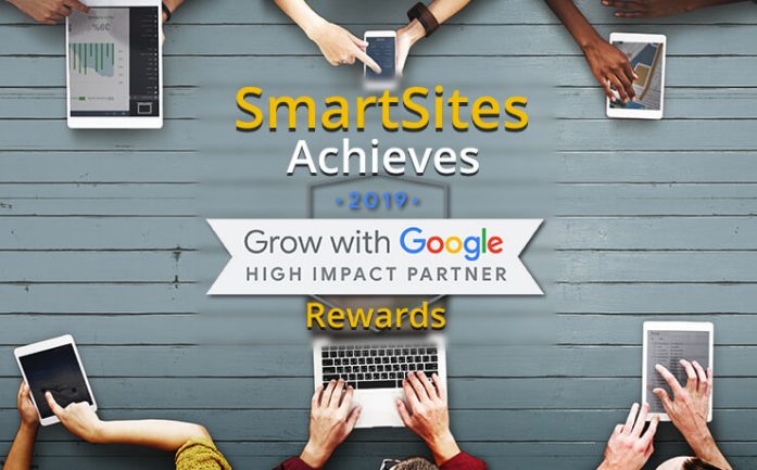 SmartSites Achieves 2019 Grow With Google High Impact Partner Rewards ...