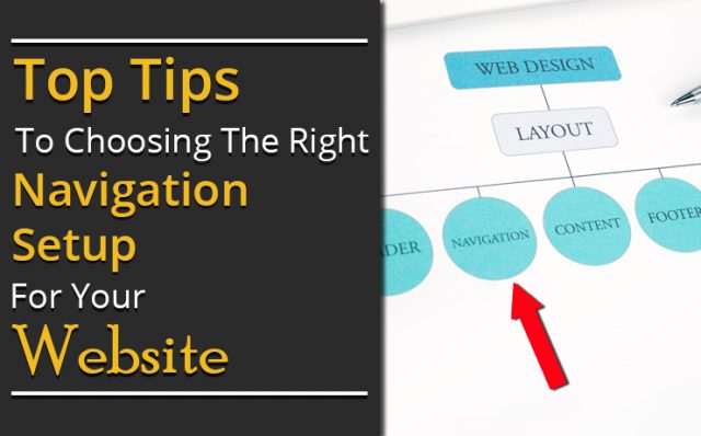Top Tips To Choosing The Right Navigation Setup For Your Website ...