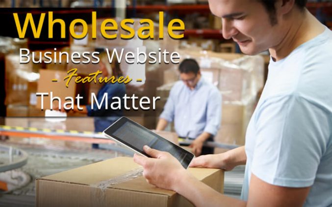Wholesale Business Website Features That Matter - SmartSites